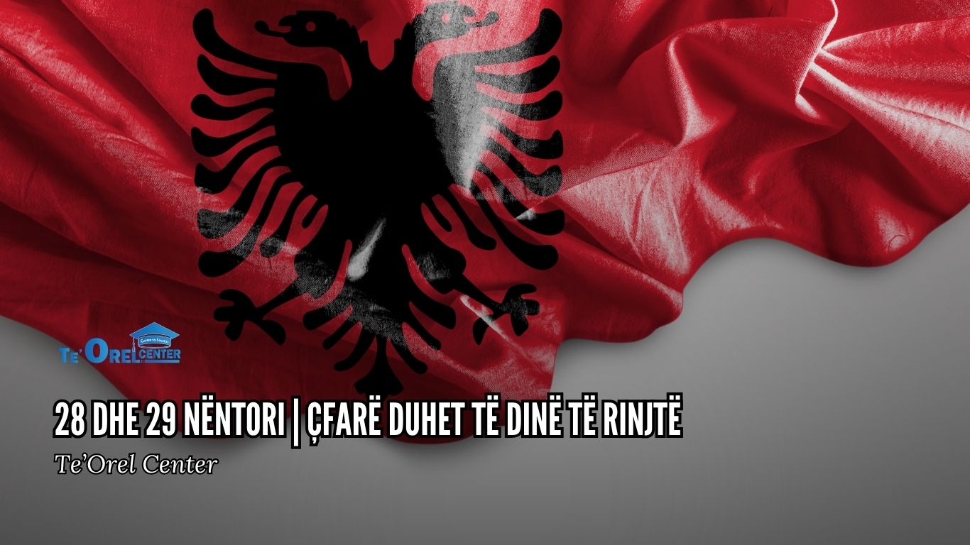 28 dhe 29 Nëntori | Çfarë duhet të dinë të rinjtë - Teorel Center